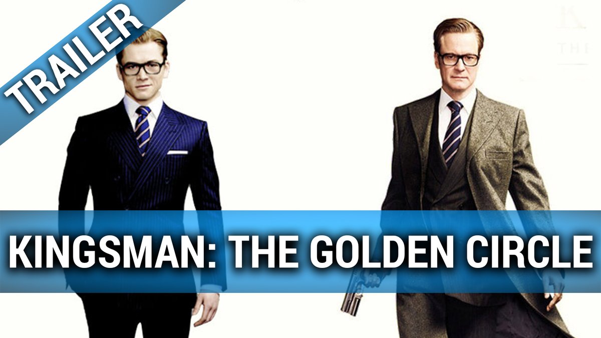 Kingsman: The Golden Circle · Film 2017 · Trailer · Kritik