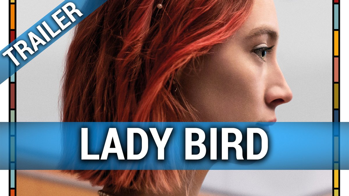 Lady Bird · Film 2018 · Trailer · Kritik