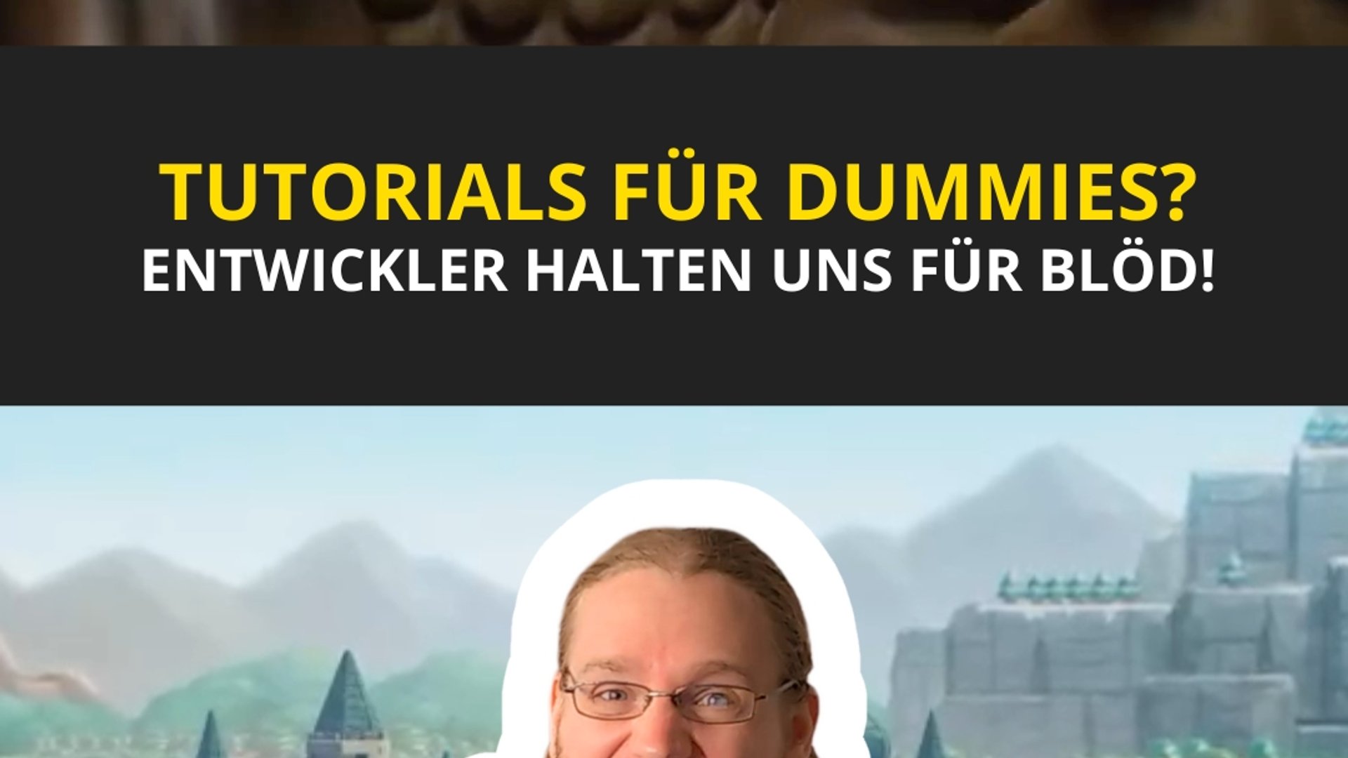 Tutorials für Dummies – Halten Entwickler uns für blöd?