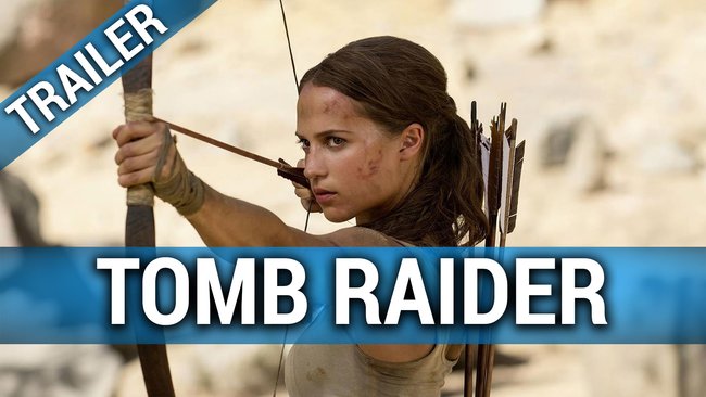 Tomb Raider · Film 2018 · Trailer · Kritik